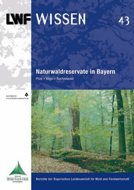 LWF-Wissen 43 - Naturwaldreservate in Bayern II - Bayerische ...