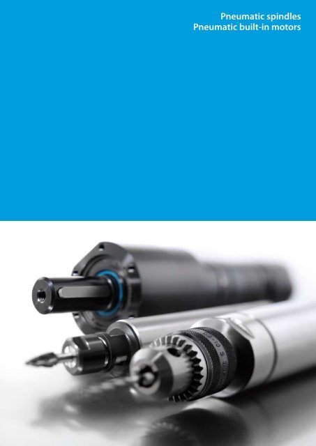 Pneumatic spindles Pneumatic built-in motors - Hioma