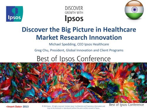 Discover the Big Picture in Healthcare Market Research ... - Ipsos