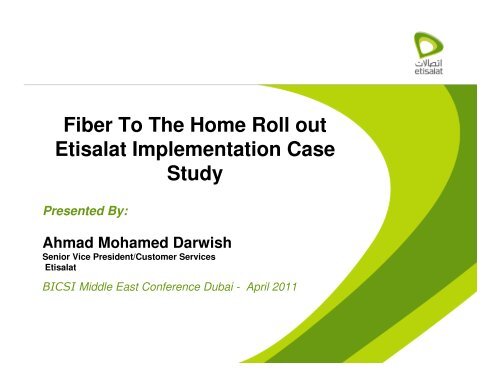 Fiber To The Home Roll out Etisalat Implementation Case Study - Bicsi