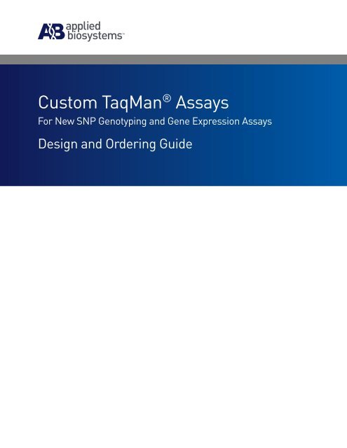 Custom TaqMan® Assays Design and Ordering Guide ... - Invitrogen