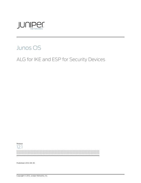 ALG for IKE and ESP for Security Devices - Juniper Networks