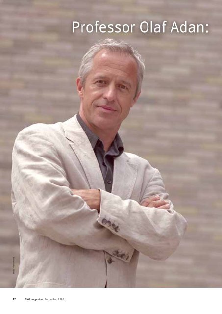 Professor Olaf Adan: 'Moulds are oh so beautiful!' - TNO