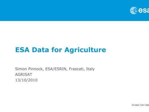 ESA Data for Agriculture - agrisat - Vito