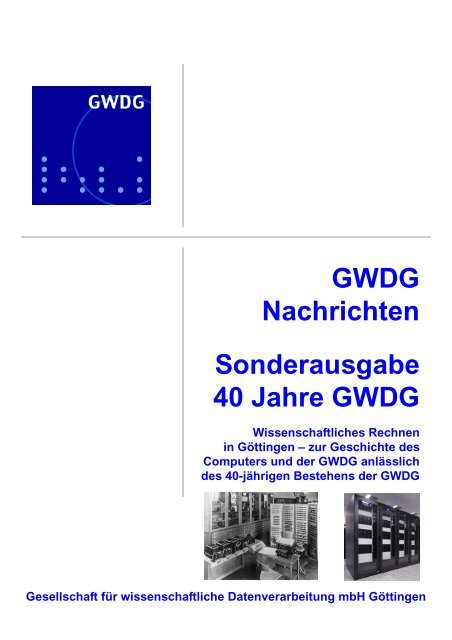 GWDG Nachrichten Sonderausgabe 40 Jahre GWDG