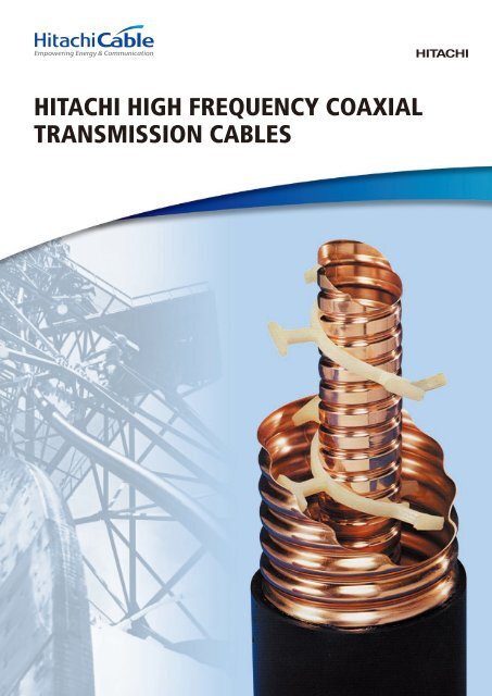 HITACHI HIGH FREQUENCY COAXIAL TRANSMISSION CABLES