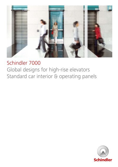 Schindler 7000 Global designs for high-rise elevators Standard car ...