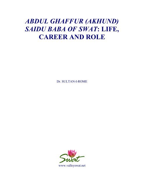 ABDUL GHAFFUR (AKHUND) SAIDU BABA OF SWAT ... - Valley Swat