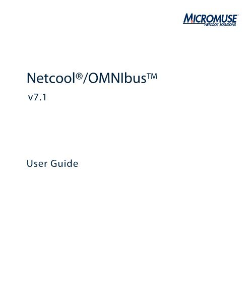 Netcool/OMNIbus User Guide v7.1 - e IBM Tivoli Composite - IBM