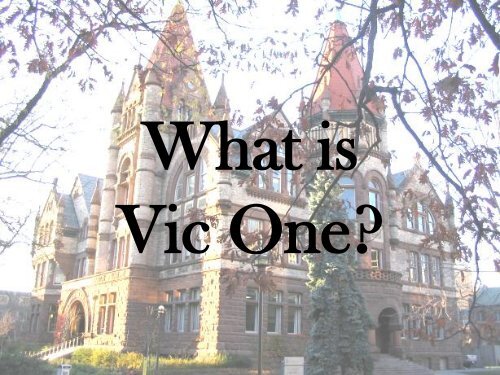 What is Vic One? - Victoria College