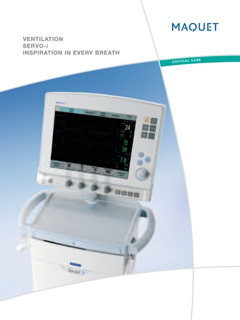 VENTILATION SERVO-i INSPIRATION IN EVERY BREATH - Maquet
