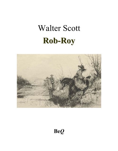 Walter Scott Rob-Roy - La Bibliothèque électronique du Québec
