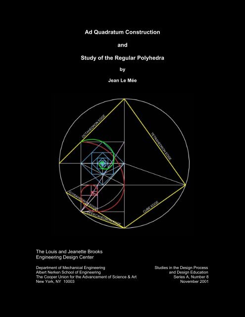 Ad Quadratum Construction and Study of the Regular Polyhedra