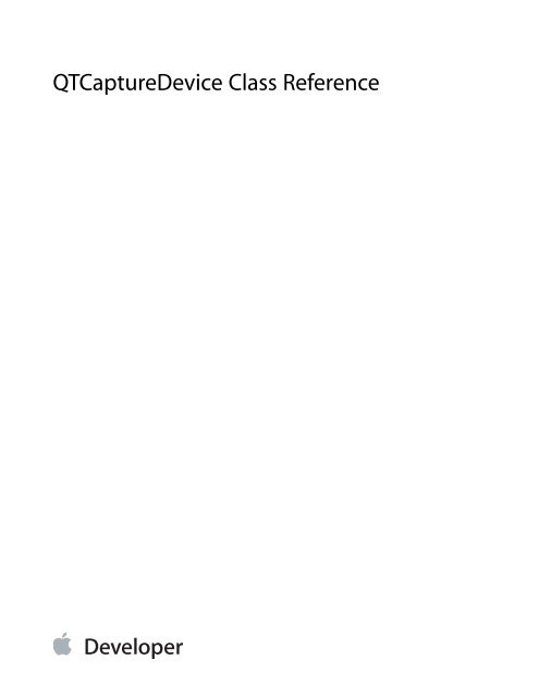 QTCaptureDevice Class Reference ... - Apple Developer