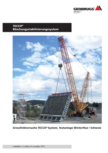 Grossfeldversuche TECCO ® System, Testanlage ... - Geobrugg AG