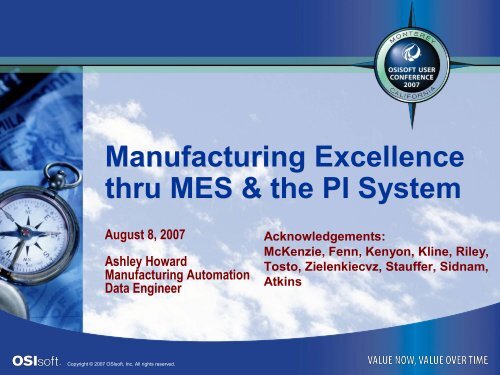 Manufacturing Excellence thru MES & the PI System ... - OSIsoft