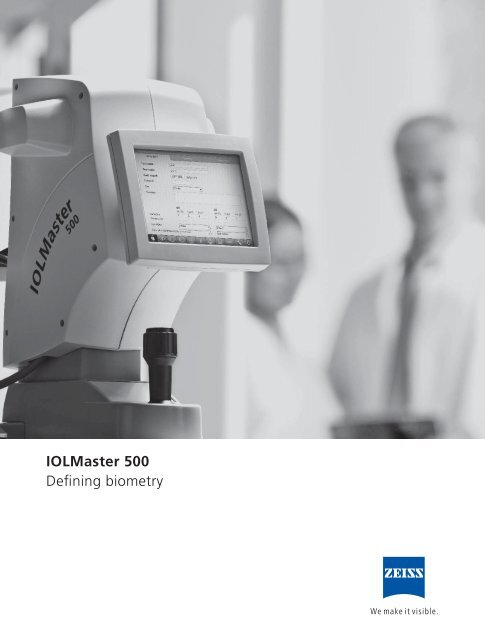 IOLMaster 500 Defining biometry - Carl Zeiss Meditec AG