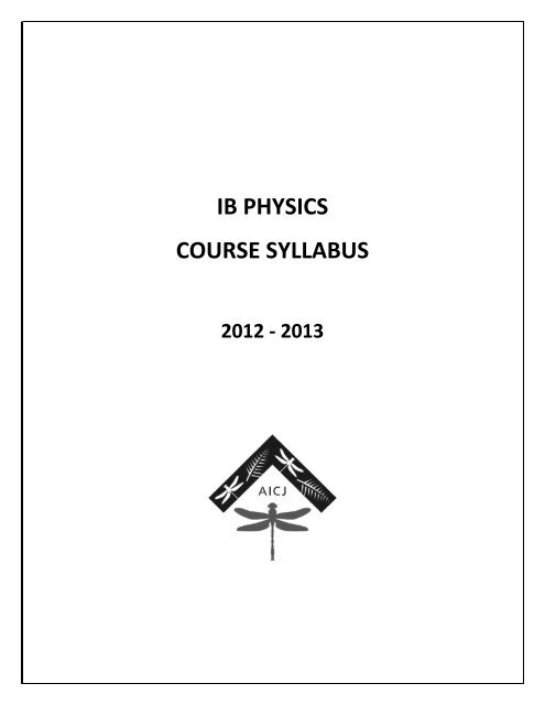 IB PHYSICS COURSE SYLLABUS - kasphysics