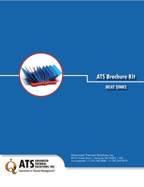 rochure Kit ATS Brochure Kit - Advanced Thermal Solutions, Inc.