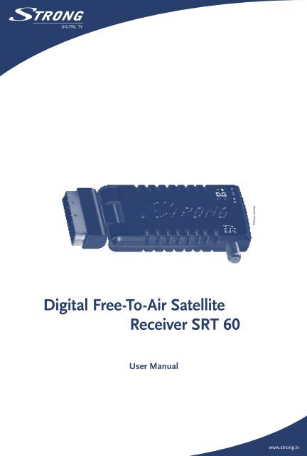 Digital Free-To-Air Satellite Receiver SRT 60 - STRONG Digital TV