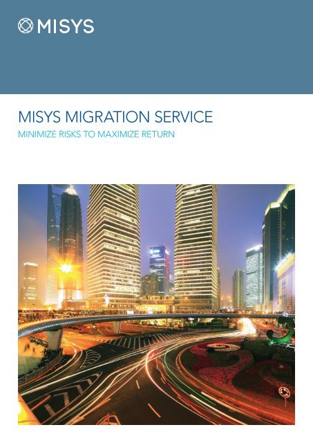 Misys Migration Service Financial institutions are under pressure