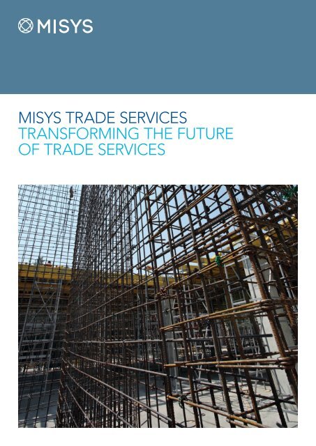 MISYS TRADE SERVICES TRANSFORMING THE FUTURE OF ...