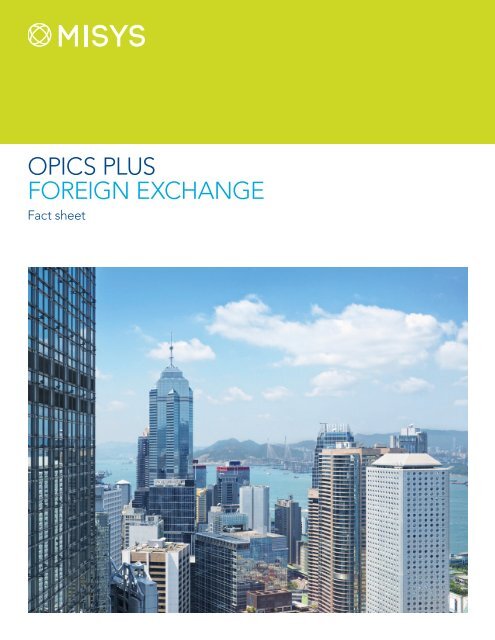 Opics Plus Foreign Exchange Fact Sheet - Misys