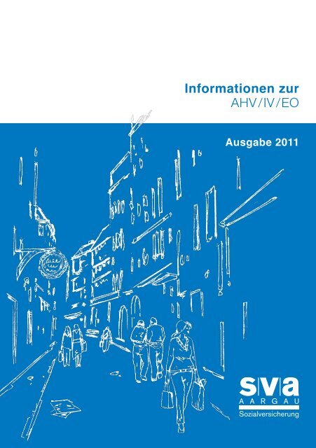 Informationsbroschüre 2011 (PDF, 2.5 MB) - SVA Aargau