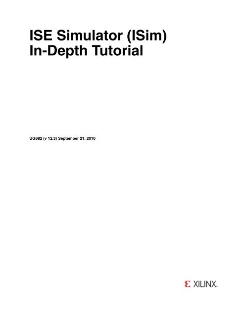 Xilinx ISE Simulator (ISim) In-Depth Tutorial