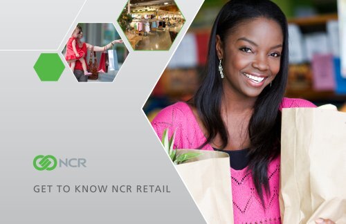 GET TO KNOW NCR RETAIL