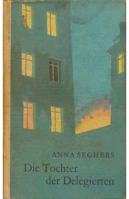 Anna Seghers Die Tochter der Delegierten - BUCH-LISTE