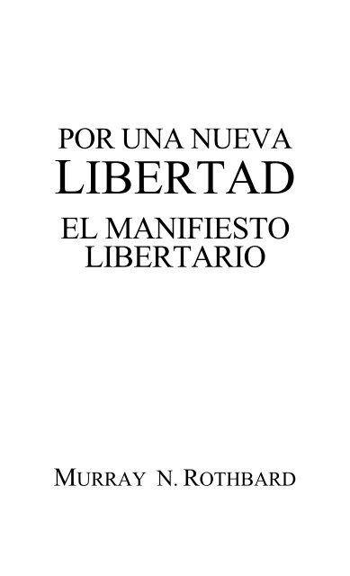 murray_rothbard_-_hacia_una_nueva_libertad_el_manifiesto_libertario