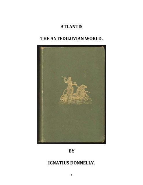 ATLANTIS THE ANTEDILUVIAN WORLD. BY IGNATIUS DONNELLY.
