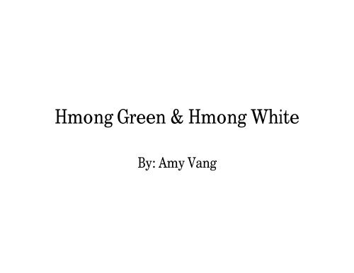 White Hmong Vs Green Hmong