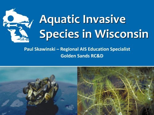 Aquatic Invasive Species, Rivers, and You - Portage County