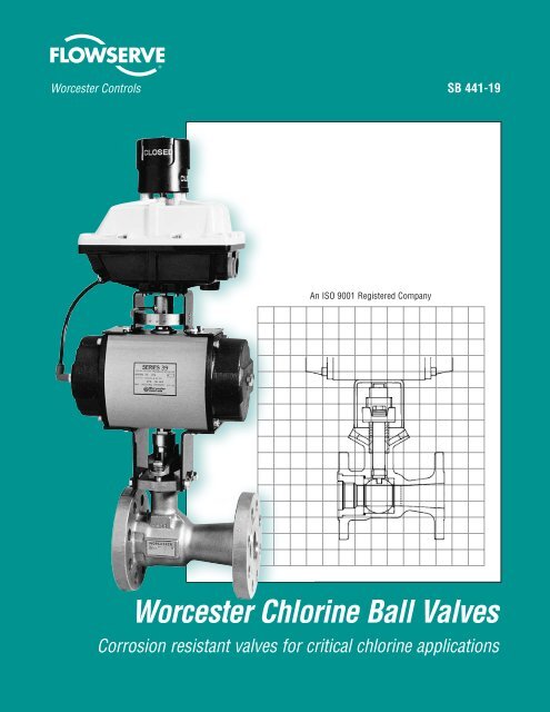 Worcester Chlorine Ball Valves - Flowserve Corporation