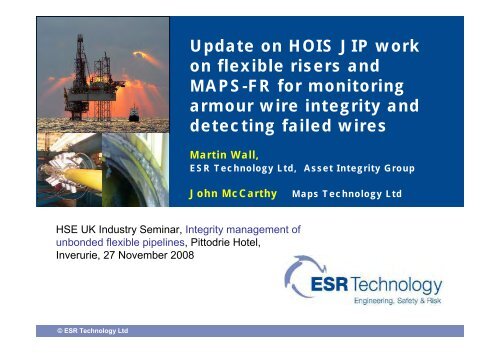 (ESR/MAPS) Update on HOIS JIP work on flexible risers and ... - HSE