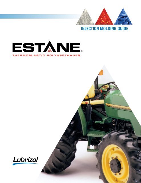 Estane® TPU - Injection Molding Guide - Lubrizol