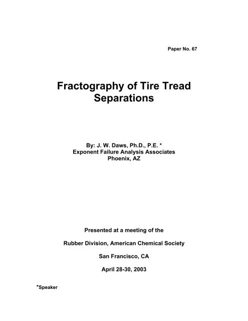 Fractography of Tire Tread Separations - Dr. John W. Daws