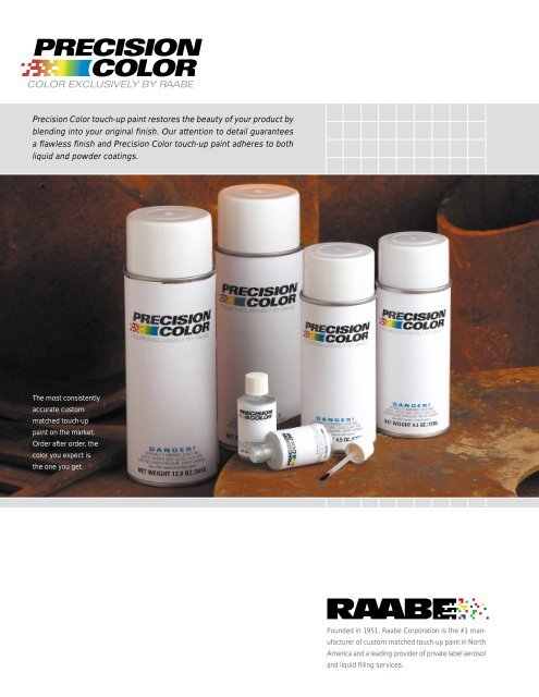 Precision Color touch-up paint restores the beauty - Raabe Company