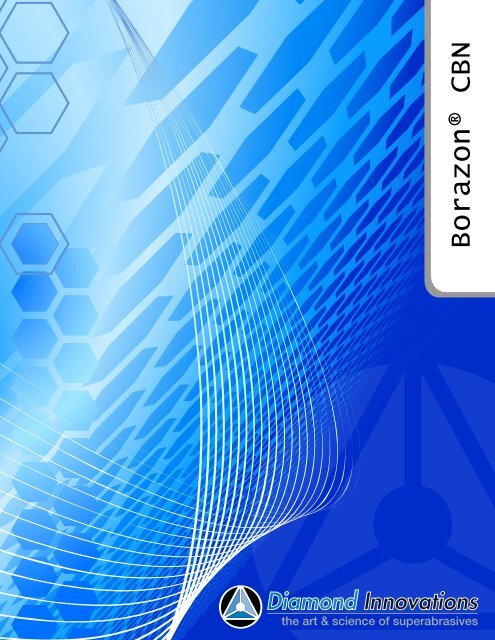 Borazon® CBN - Diamond Innovations