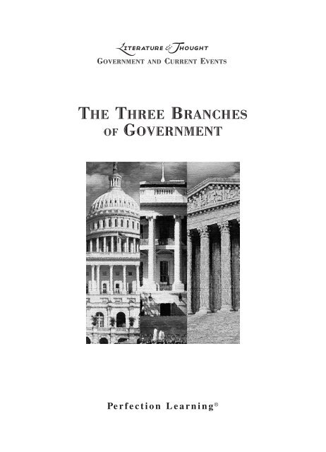 The Three Branches of GovernmenT - Perfection Learning