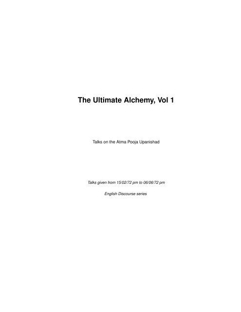 The Ultimate Alchemy, Vol 1 (Atma Pooja Upanishad - Osho