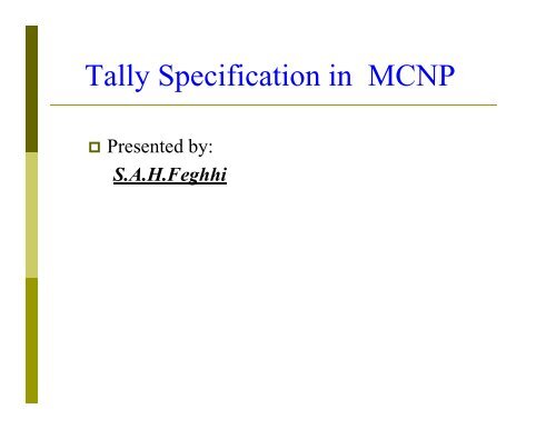 Tally Specification in MCNP Tally Specification in MCNP