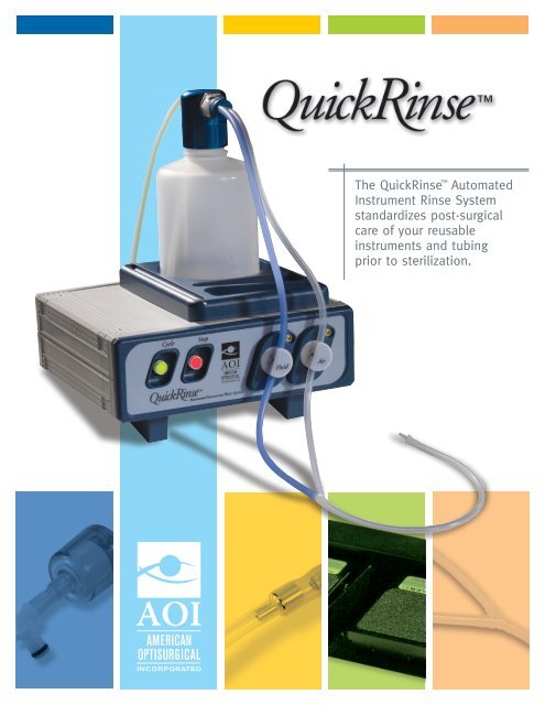 The QuickRinse™ Automated Instrument Rinse System standardizes