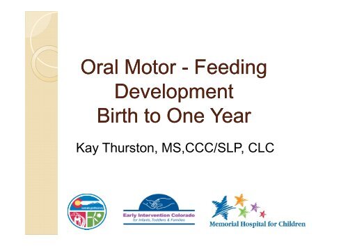 Oral Motor Oral Motor - Feeding Development Birth to One Year