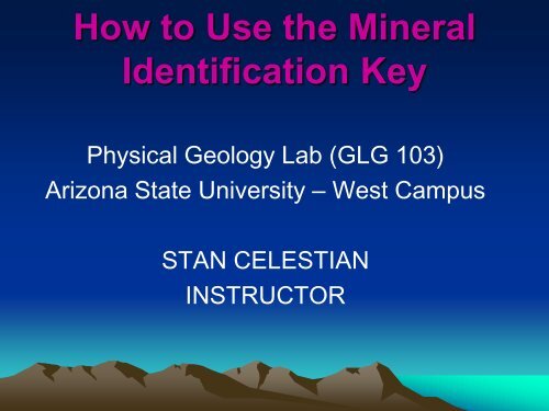How to Use the Mineral Identification Key - Arizona State University