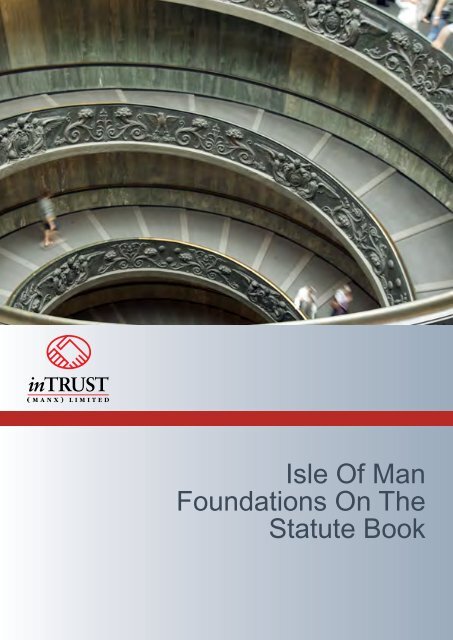 Isle Of Man Foundations On The Statute Book - InTrust Manx Limited