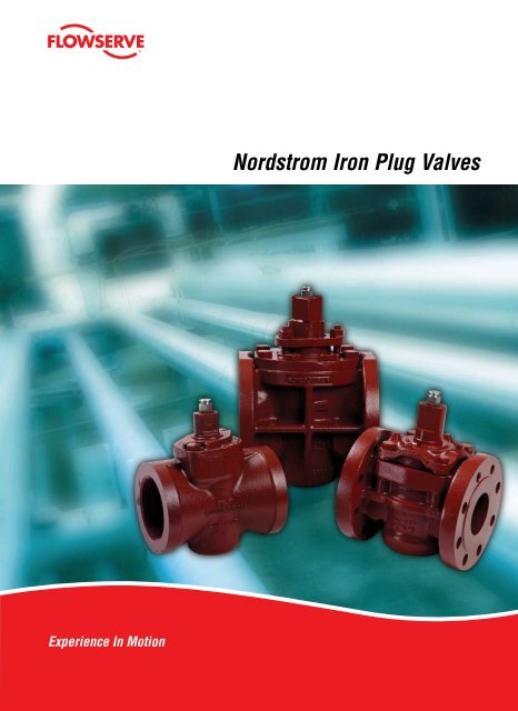 Nordstrom Iron Plug Valves Brochure - Flowserve Corporation