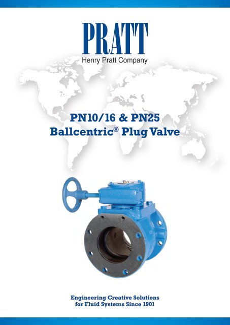 PN10/16 & PN25 Ballcentric® Plug Valve - Henry Pratt Company